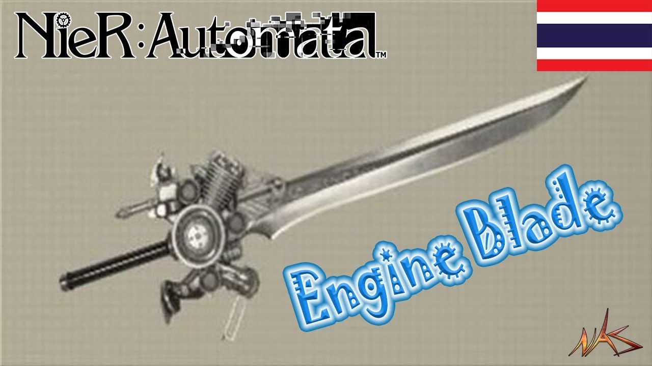 NieR: Automata [Secret Weapon] - อาวุธลับสุดเท่ห์ Engine Blade - YouTube