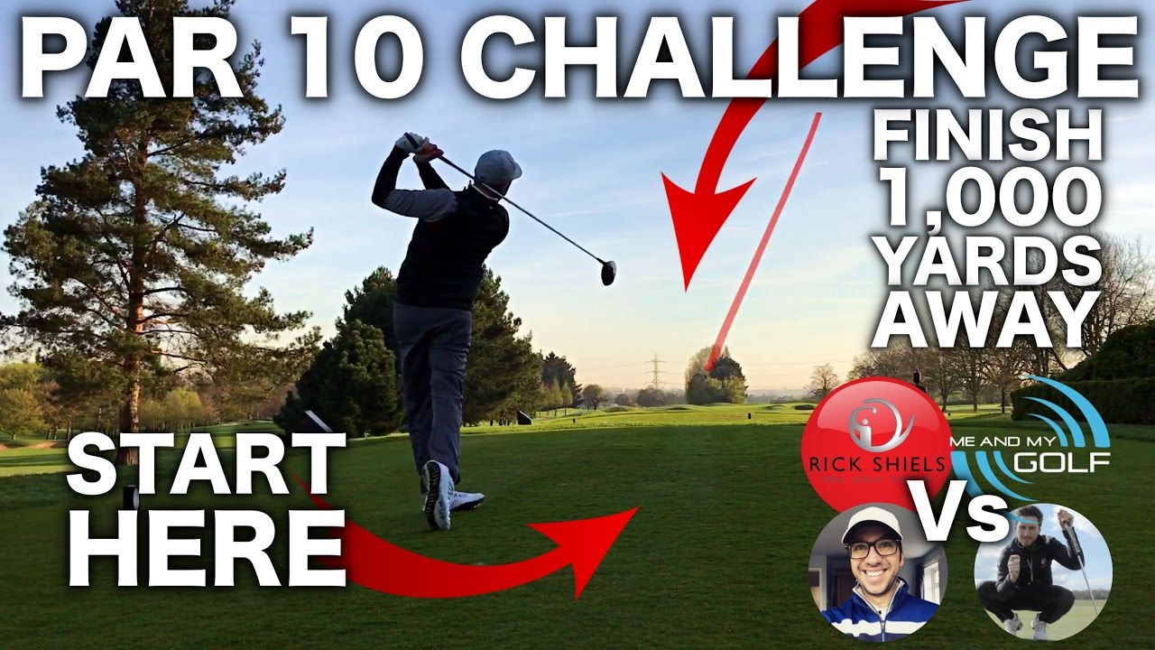 1,000 YARD PAR 10 CHALLENGE!!!! ft ME & MY GOLF, PETER FINCH & SEB ON ...