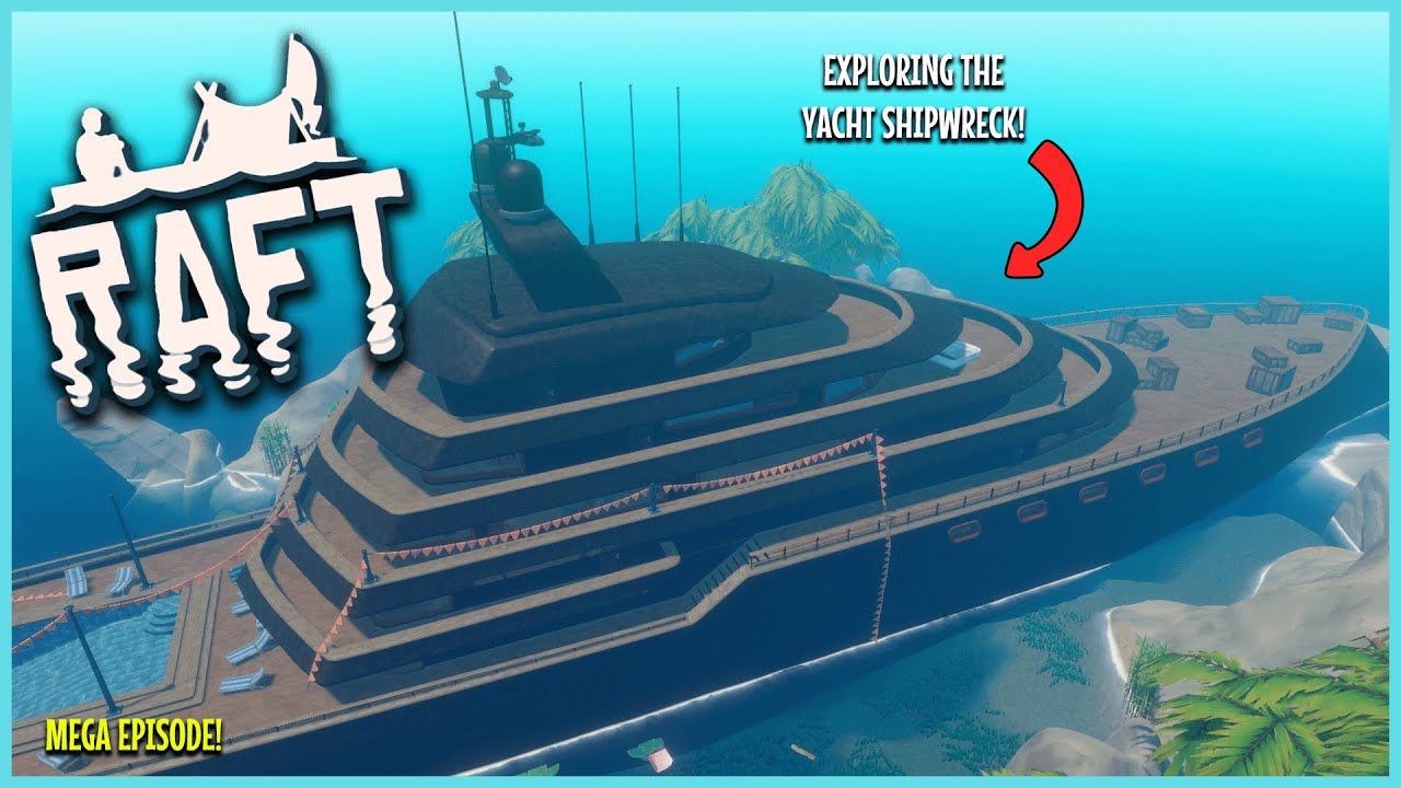 MEGA YACHT PARTY! | Raft #5 (Mega Episode) - YouTube