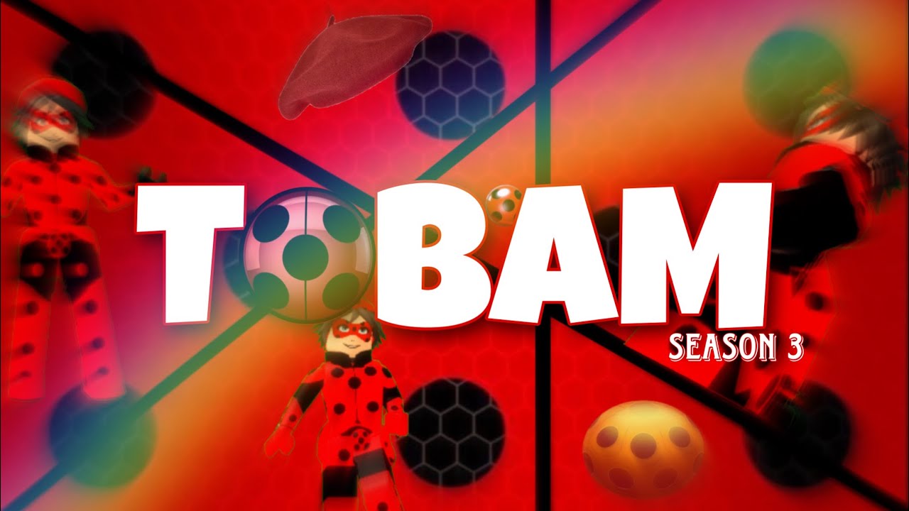 🐞TOBAM🐾 || S3 INTRO || - YouTube