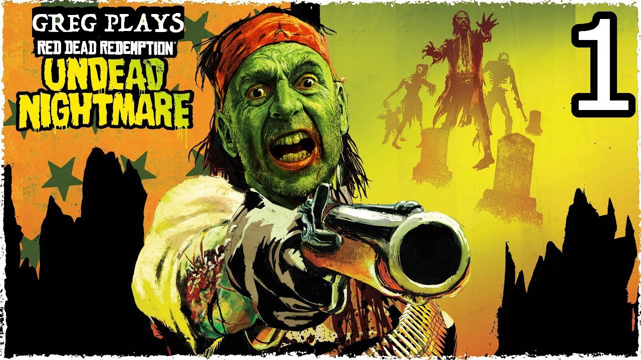 SURVIVAL HORROR | Greg Plays Red Dead Redemption Undead Nightmare ...