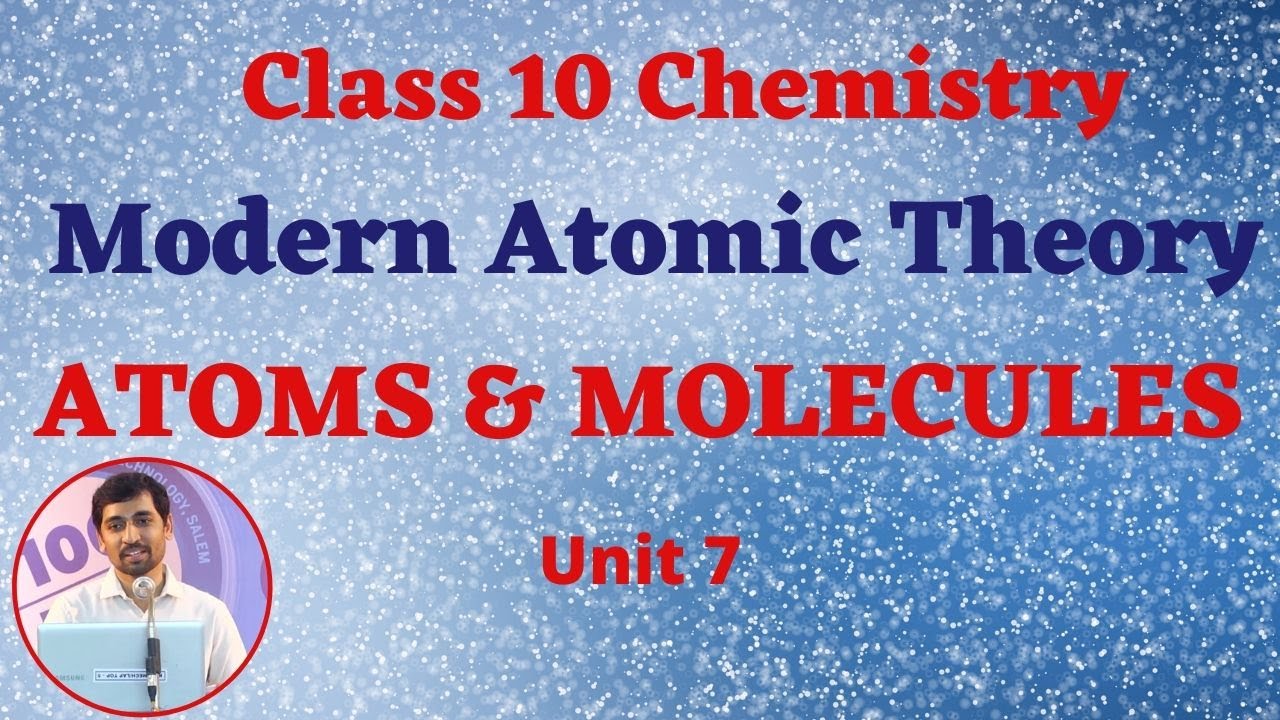 10th Chemistry Modern Atomic Theory Unit 7 Atoms & Molecules Part 1 ...