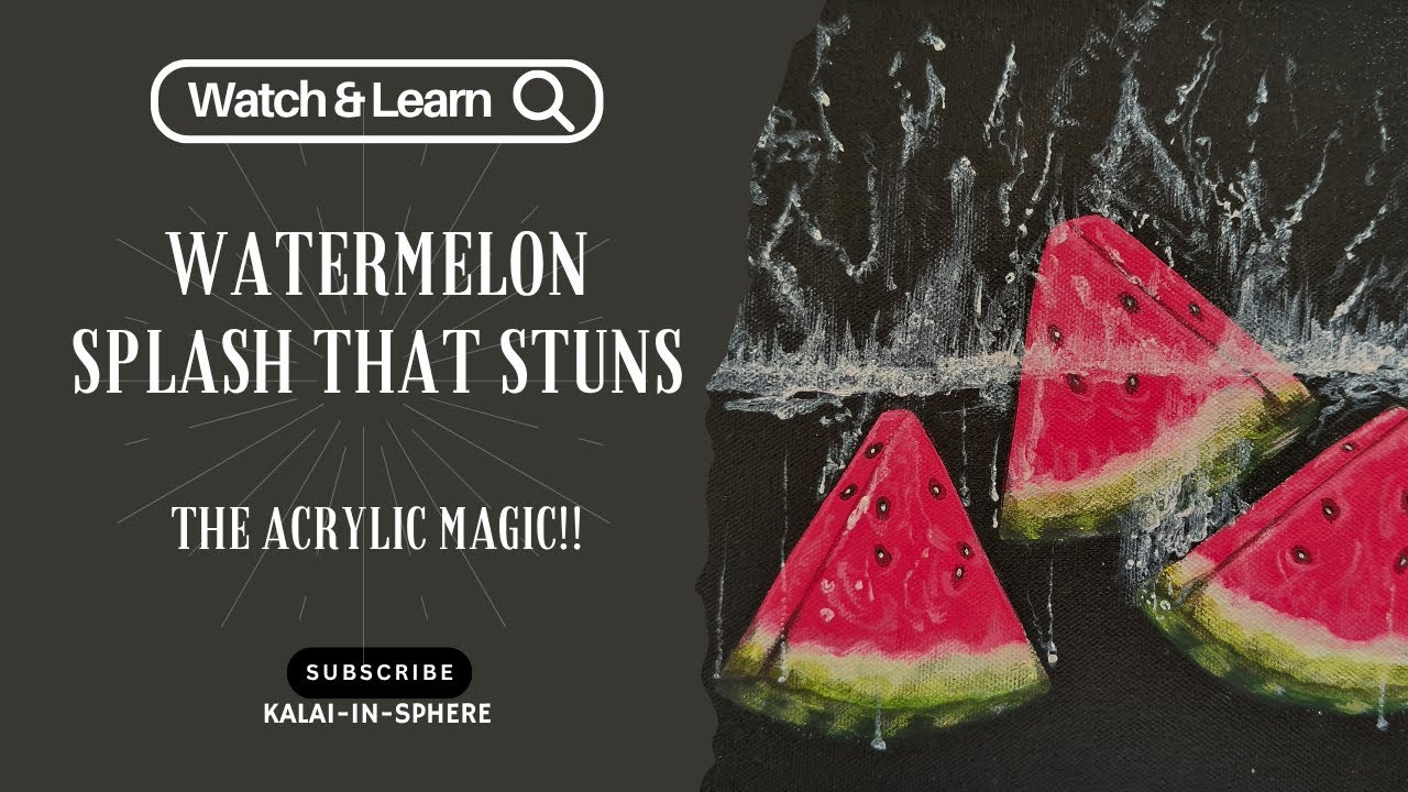 How to Paint an Easy Hyperrealistic Watermelon Splash That’ll Blow Your ...