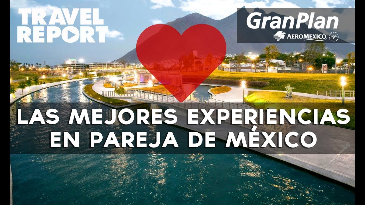 ¿Viajando en pareja por las ciudades de México? - YouTube