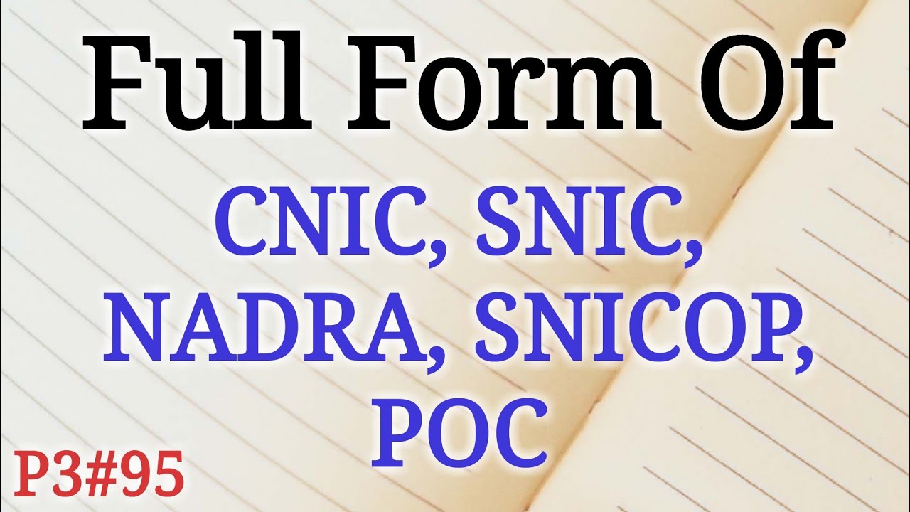 Full Form of CNIC, SNIC, NADRA, SNICOP, POC | Full Form Gk in Hindi ...