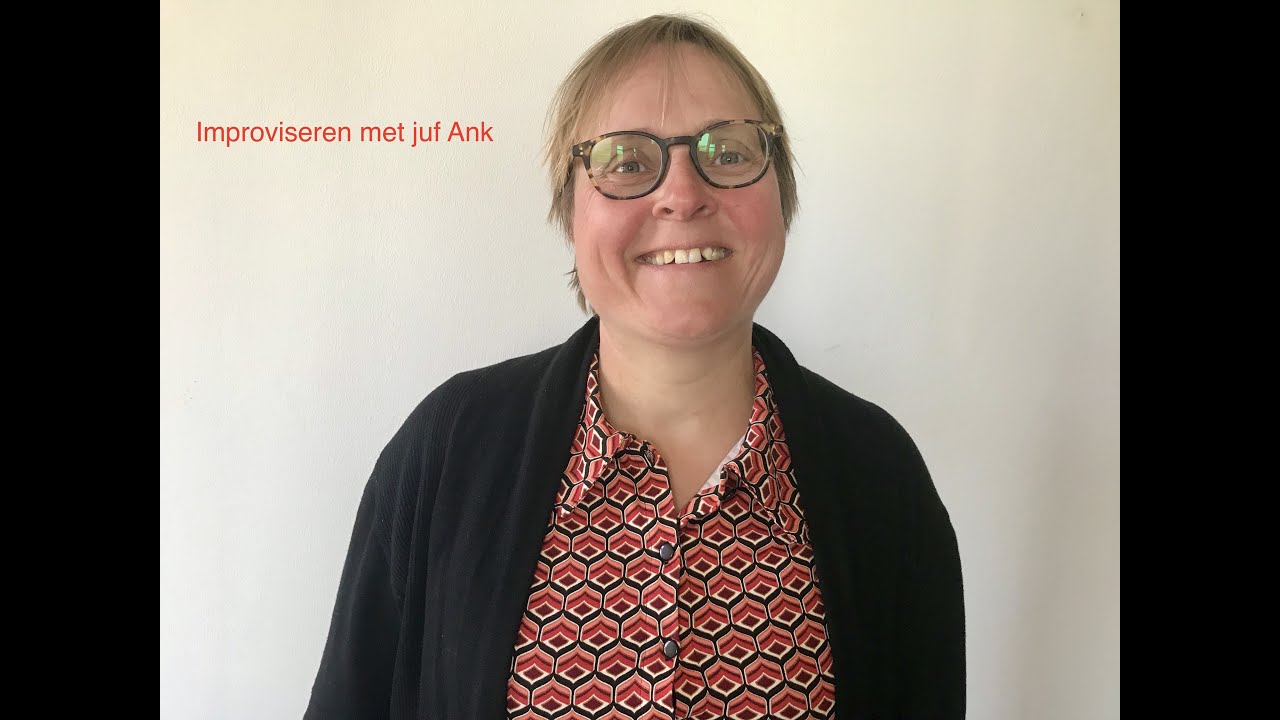 Improviseren met juf Ank - YouTube