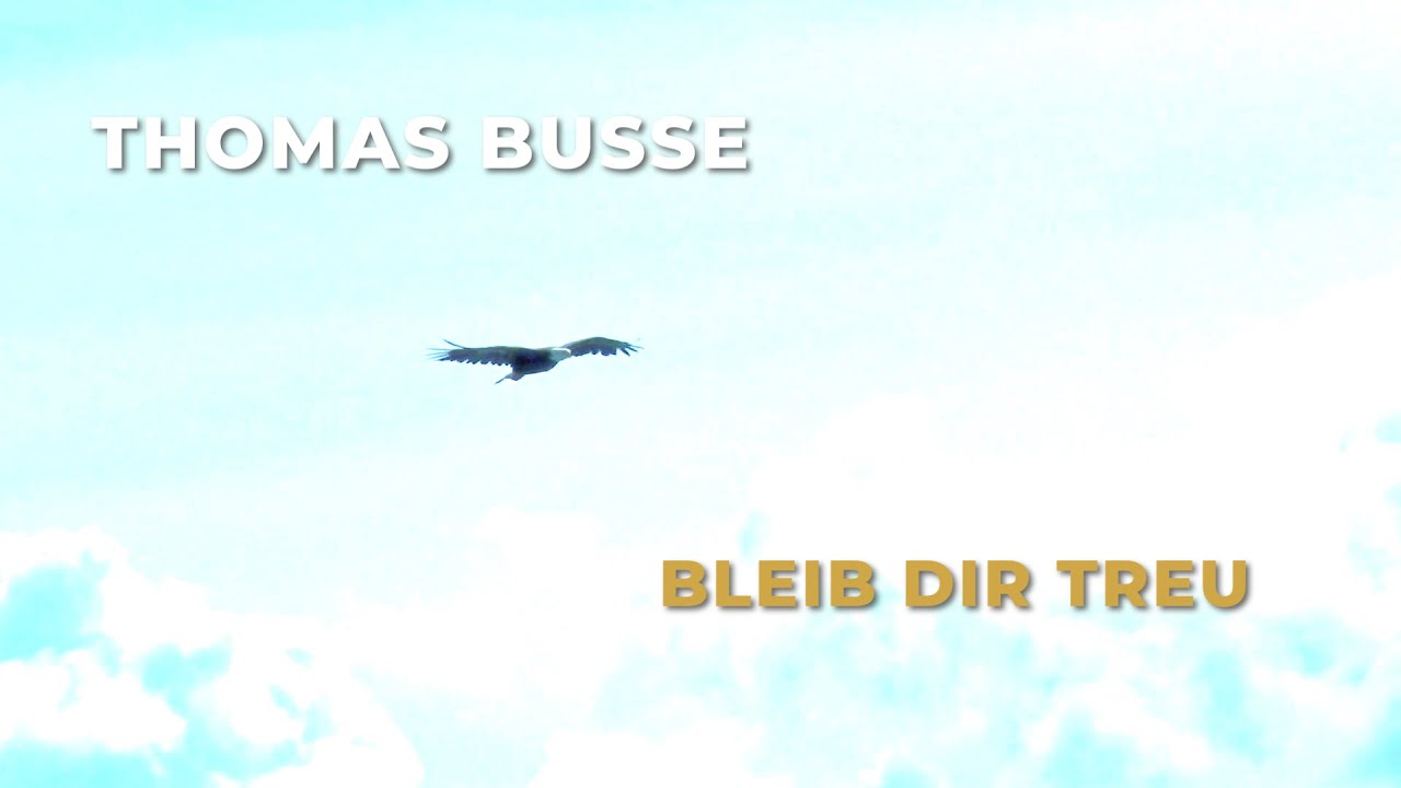 Thomas Busse - "Bleib dir treu" • Official Music Video - YouTube