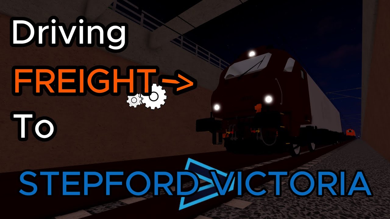 Driving FREIGHT to STEPFORD VICTORIA! (Roblox SCR) - YouTube
