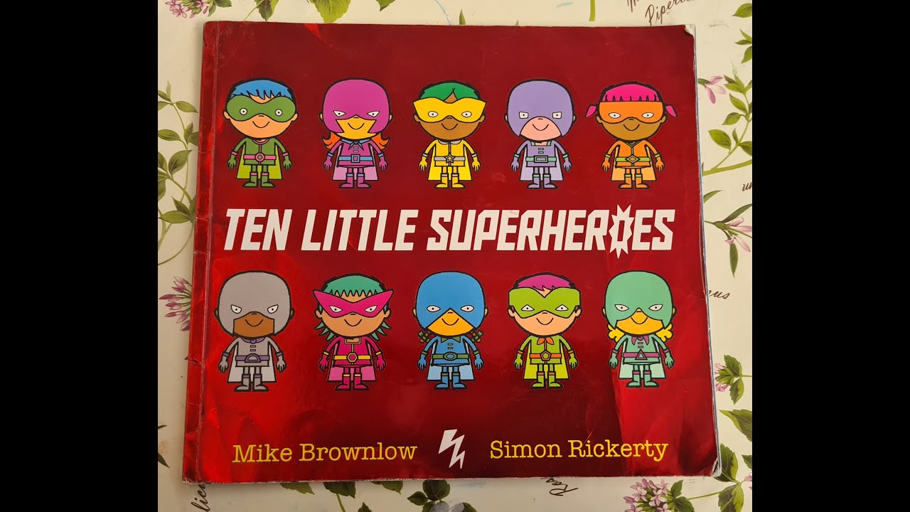 10 Little Superheroes by Michael Brownlow - Story time read by Miss ...