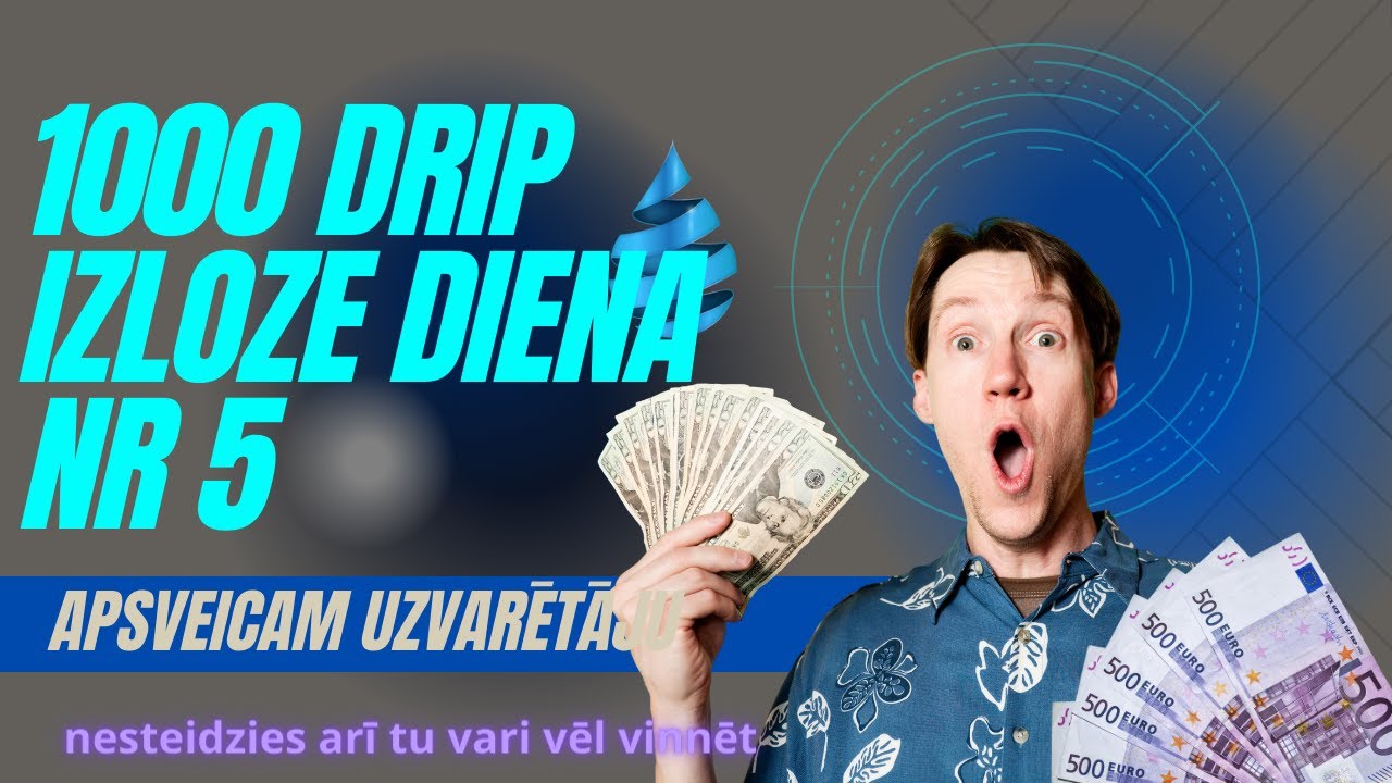 🤩 Sveicam uzvarētāju, 1000 DRIP izlozes DIENA Nr. 5!🎊 - YouTube