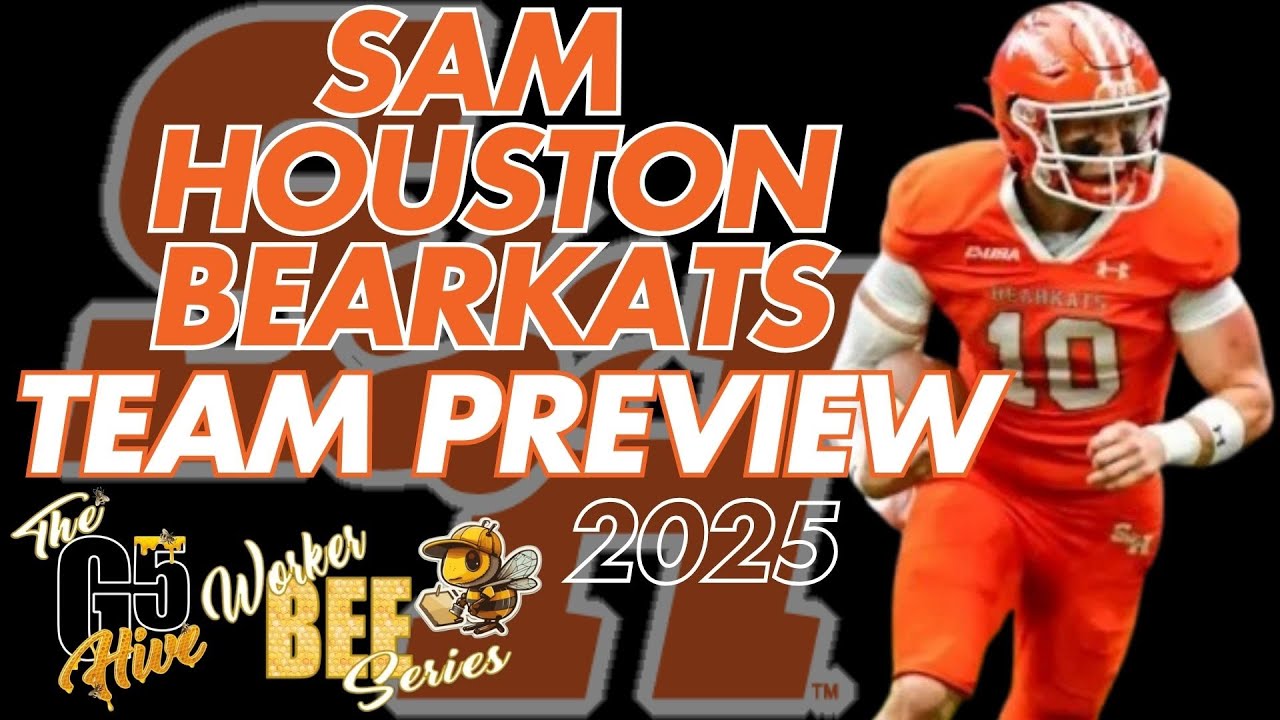 Sam Houston Bearkats 2025 Football Team Preview - Worker Bee Series ...