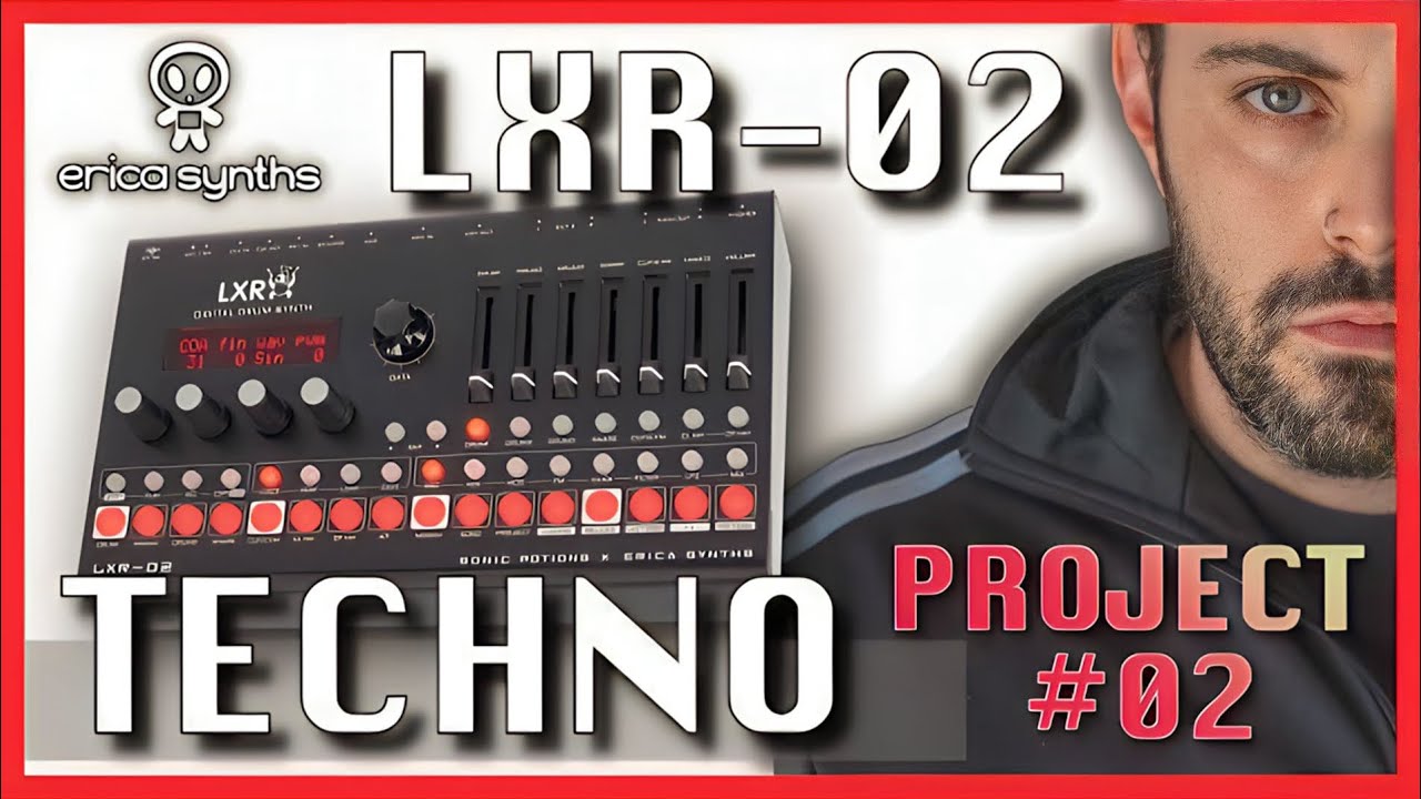 🔥ERICA SYNTHS LXR-02🔥TECHNO PROJECT #02 - NEW SOUNDBANK - 16 KITS & 16 PATTERNS - YouTube