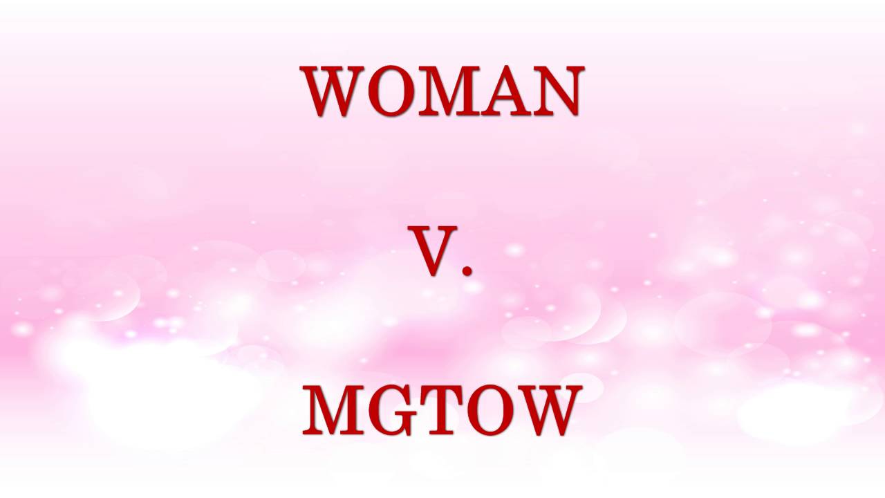 WOMAN V. MGTOW - Channel Intro - YouTube