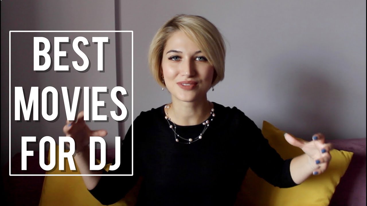 BEST MOVIES FOR DJ | ЛУЧШИЕ ФИЛЬМЫ О DJ-КУЛЬТУРЕ - YouTube