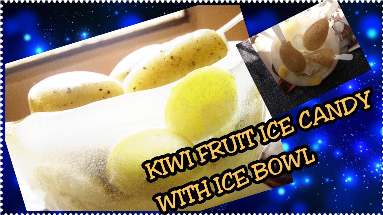 KIWI FRUIT ICE CANDY WITH ICE BOWL - YouTube