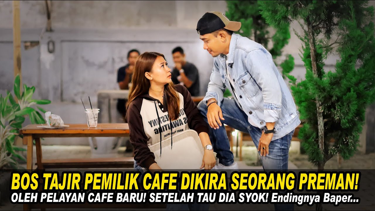 BOS TAJIR PEMILIK CAFE DIKIRA SEORANG PREMAN OLEH PELAYAN CAFE BARU ...