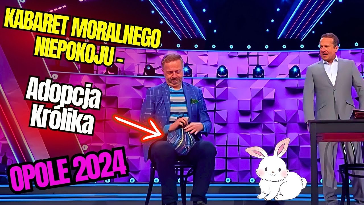 Kabareton Opole 2024 KABARET MORALNEGO NIEPOKOJU - Adopcja Królika ...