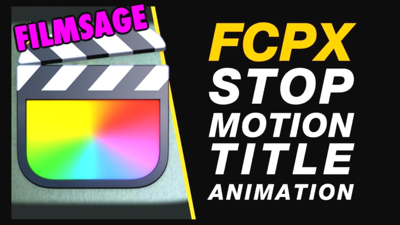FCPX 2021 STOP MOTION TITLE ANIMATION Easy Beginner Tutorial Final Cut ...