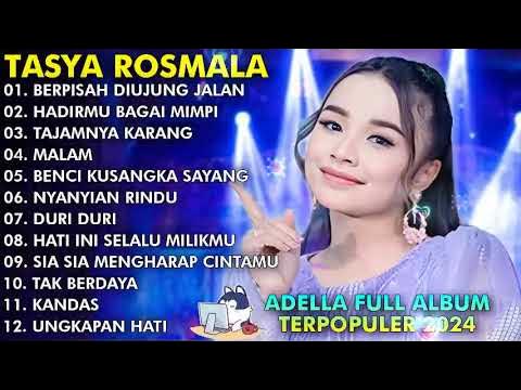 BERPISAH DIUJUNG JALAN, TAJAMNYA KARANG | TASYA ROSMALA TERBARU FULL ALBUM ADELLA 2024 - YouTube ...
