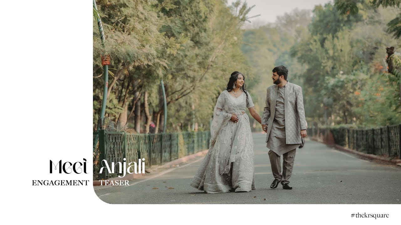 Meet & Anjali | Engagement Teaser | THE KR SQUARE | 2024 - YouTube