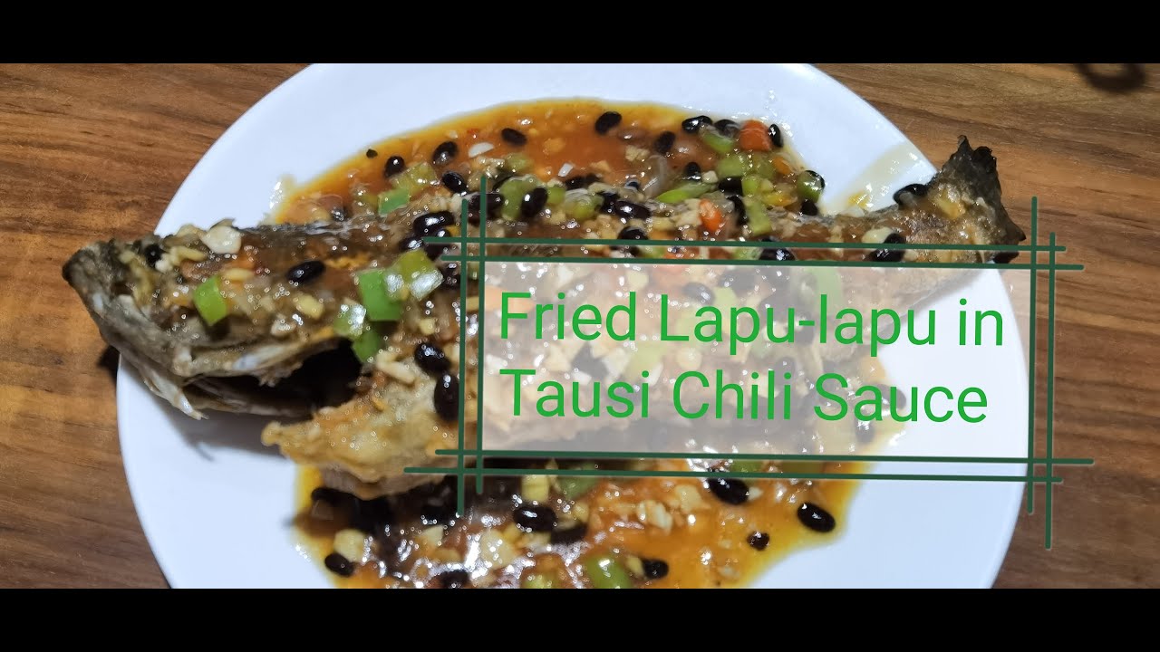 Fried Lapu-lapu in Tausi Chili Sauce - YouTube