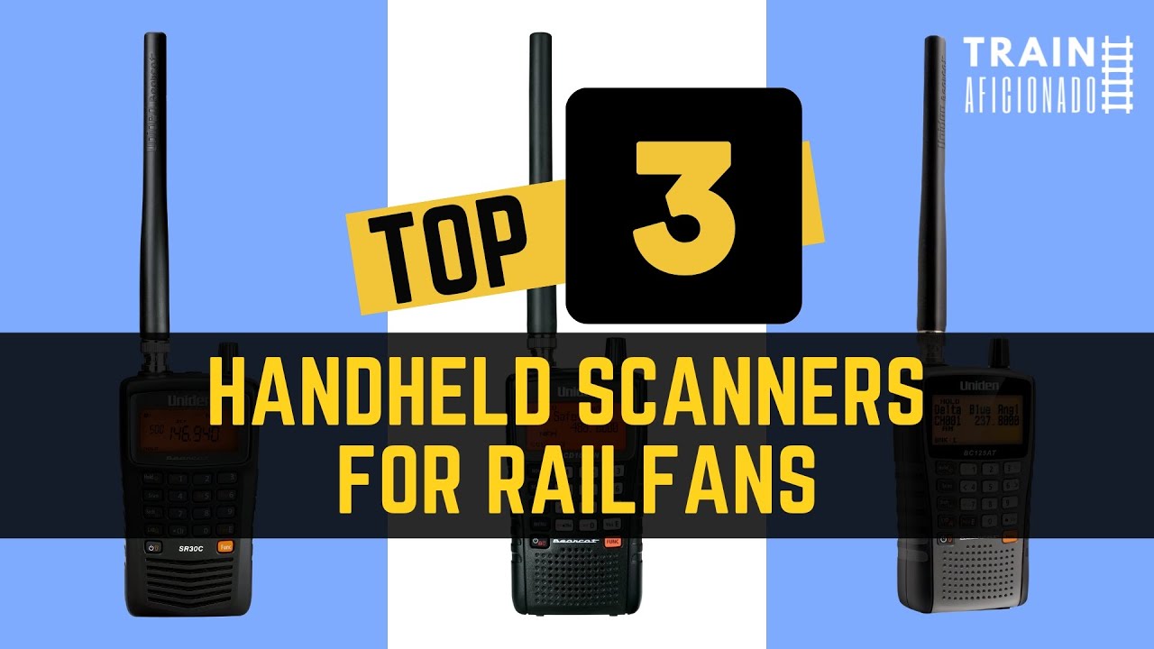 Top 3 Handheld Scanner For Railfans | 2024 & 2025 - YouTube
