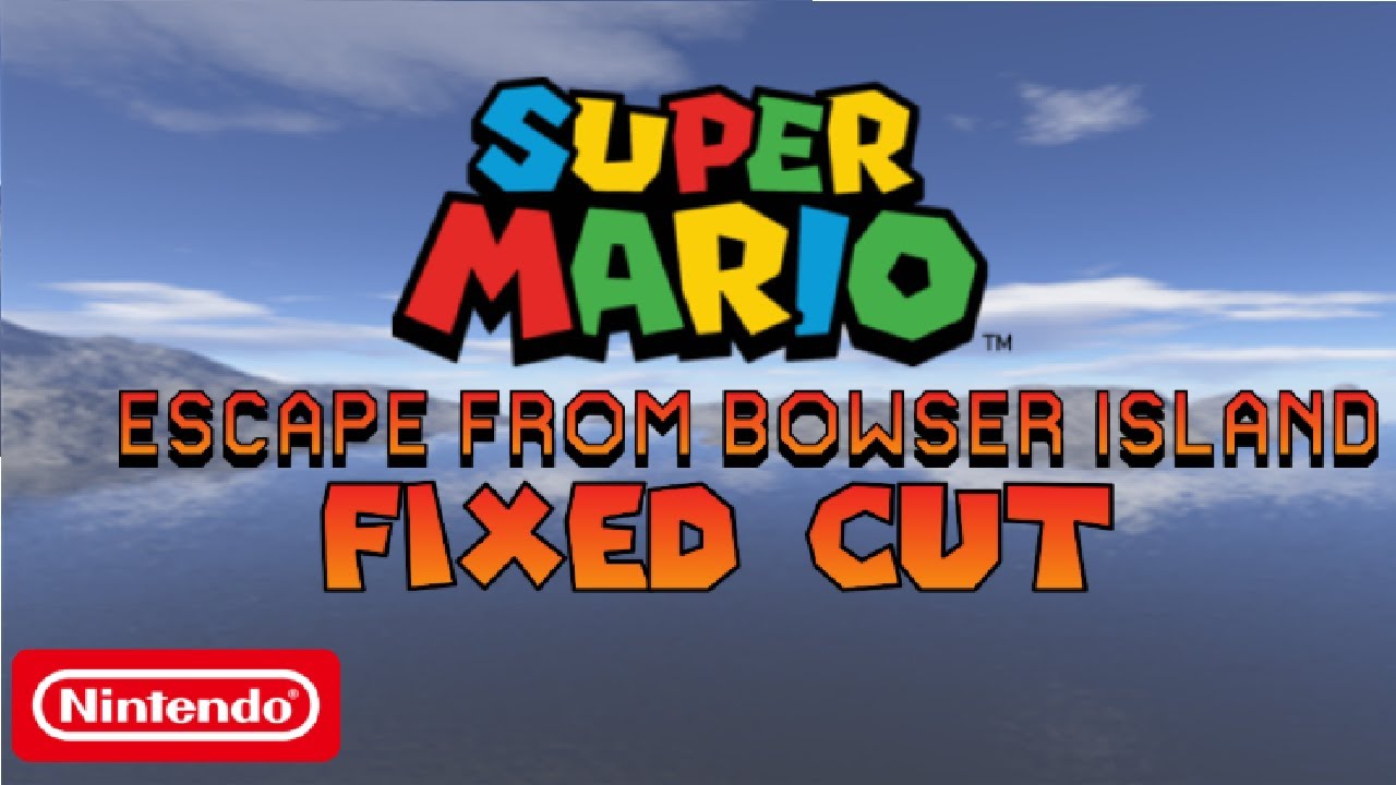 Super Mario: Escape From Bowser Island | Fixed Cut Announcement - YouTube