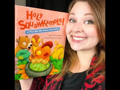 Storytime Sunday: Holy Squawkamole!: Little Red Hen Makes Guacamole by ...