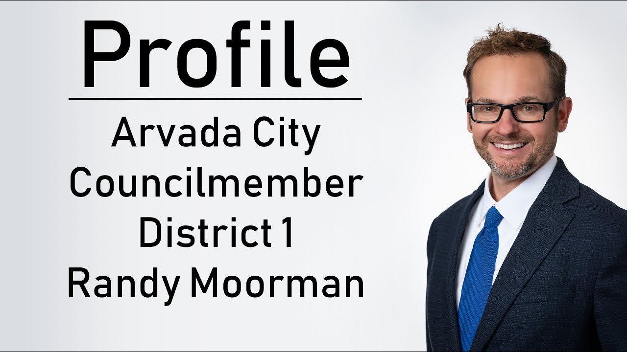 Arvada Council Profile - Councilmember, District 1 - Randy Moorman - YouTube