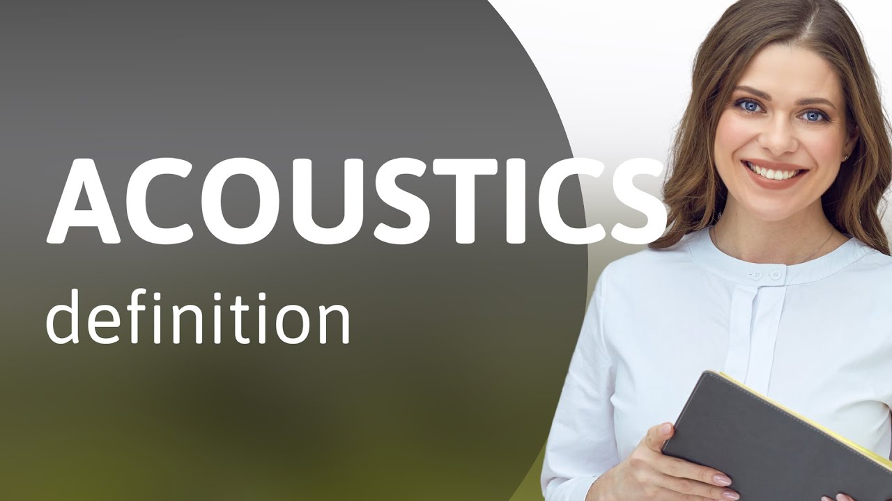 Acoustics • meaning of ACOUSTICS - YouTube