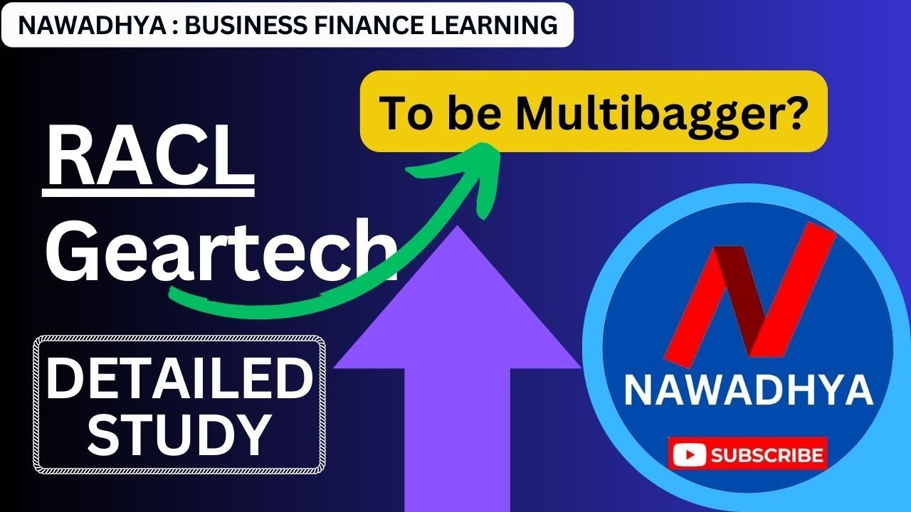 racl geartech ltd detailed study | racl geartech share latest news ...