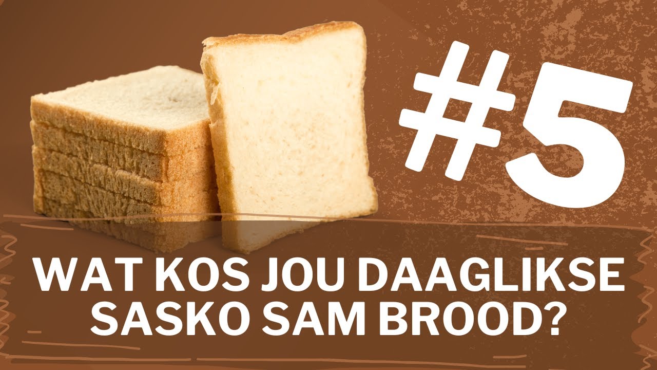#5 Wat kos jou daaglikse Sasko Sam brood? | Rentmeesterskap - YouTube