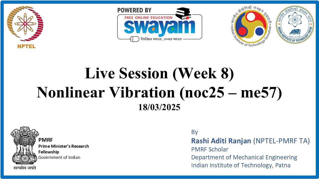 Week 8 - Live interaction for the NPTEL course Nonlinear Vibration ...
