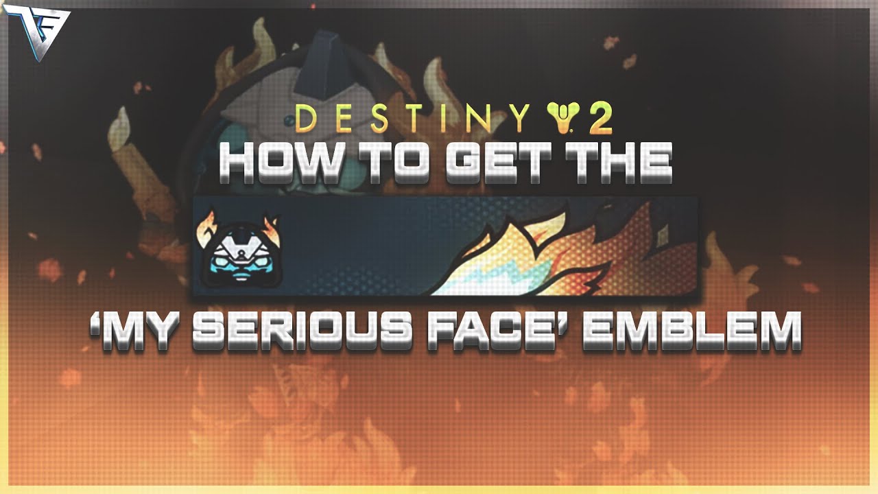 *NEW* DESTINY 2: HOW TO GET THE "MY SERIOUS FACE" EMBLEM (CAYDE-6 ...