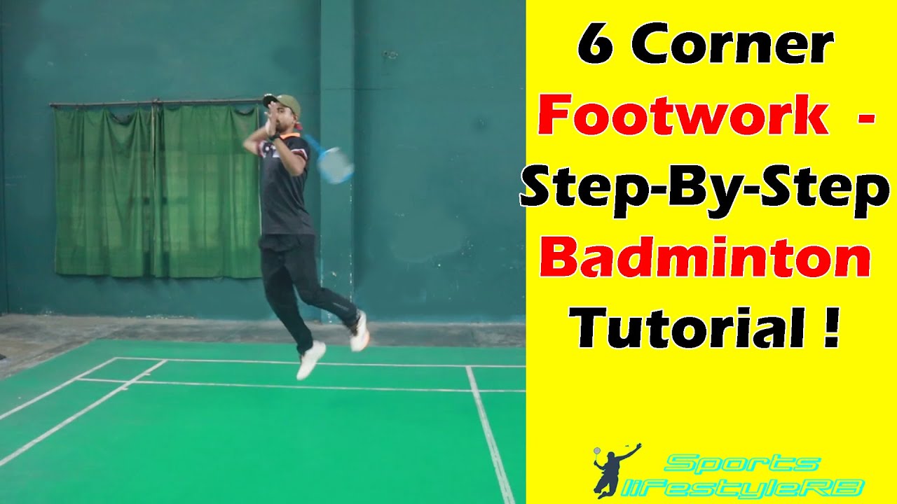 6 CORNERS FOOTWORK For Badminton beginners and intermediate players # ...