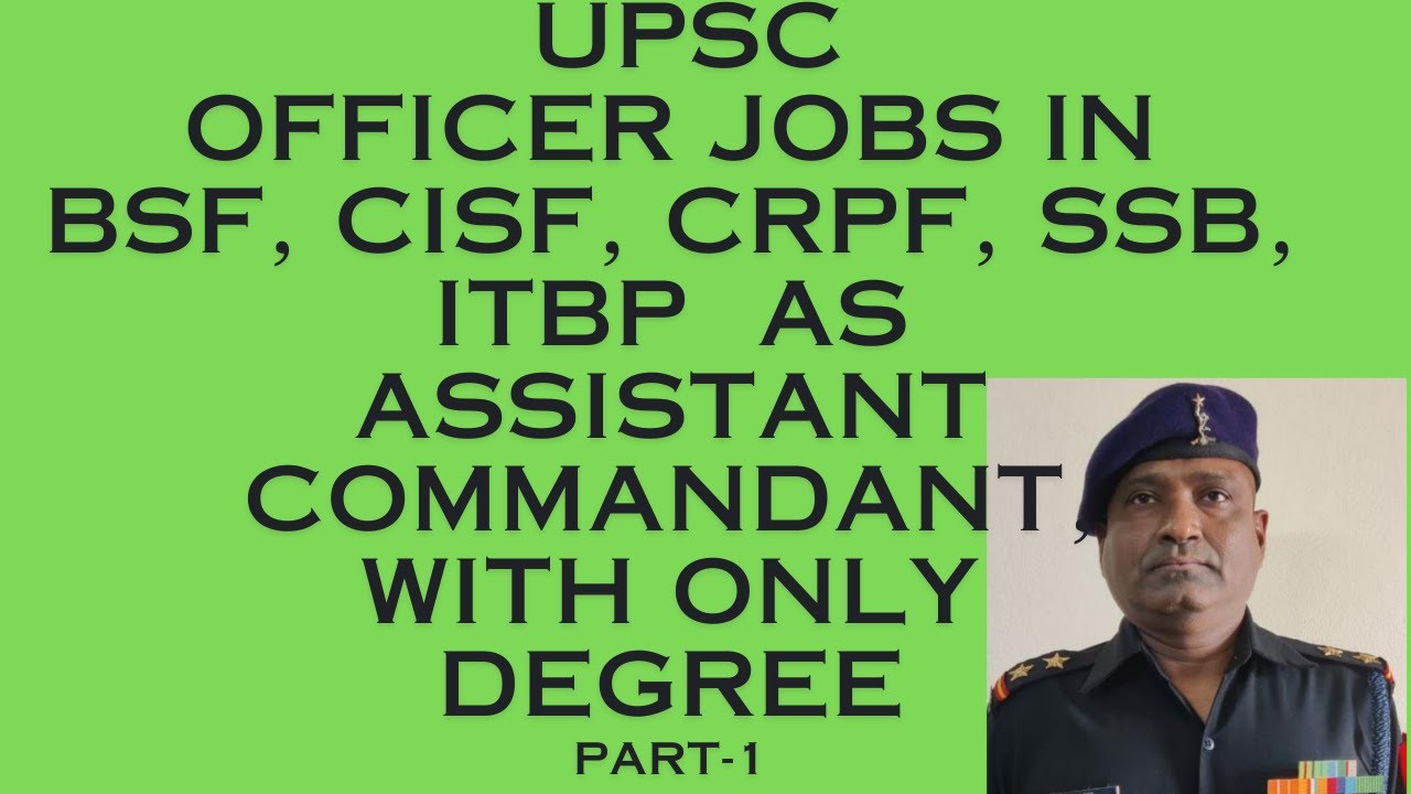 PART1:: UPSC , ASSISTANT COMMANDANT (OFFICER) POSTS IN CAPF(BSF, ITBP ...
