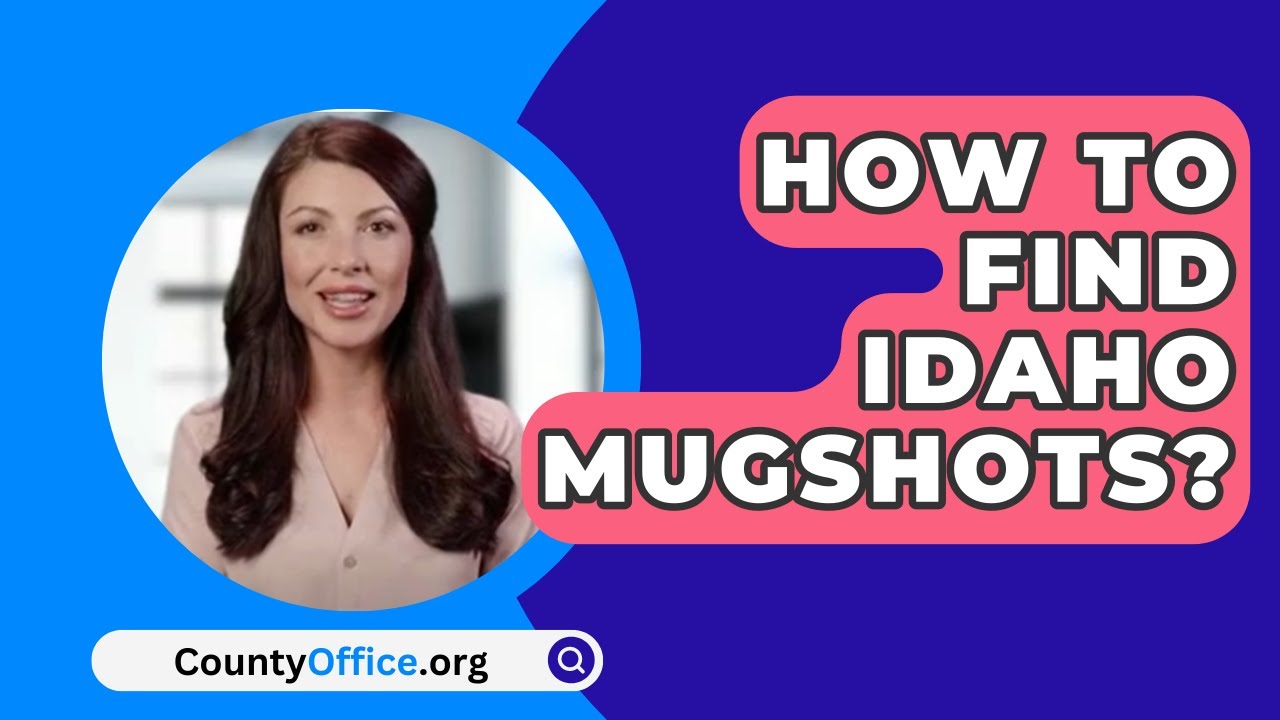 How To Find Idaho Mugshots? - CountyOffice.org - YouTube