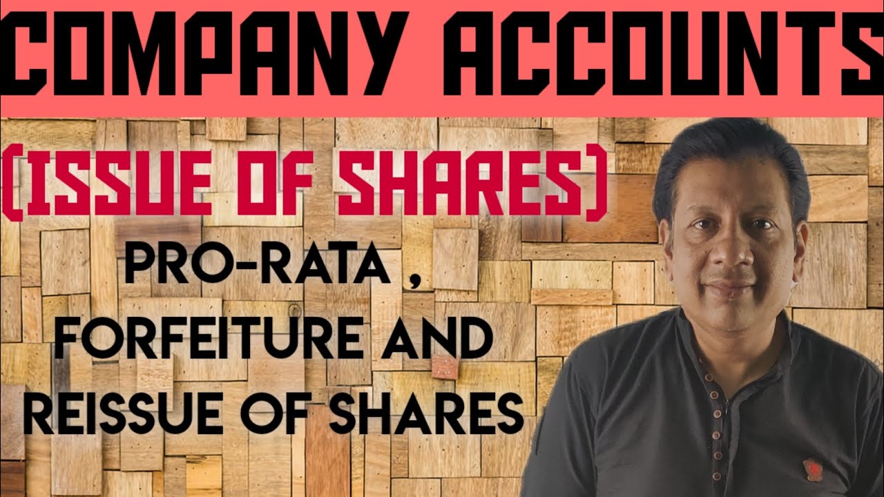 Company Accounts (Issue Of Shares) Pro-rata,For-feiture &... - YouTube