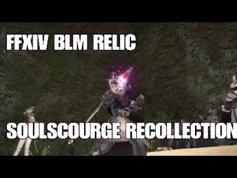 FINAL FANTASY XIV PATCH 5.43 BLM RELIC SOULSCOURGE RECOLLECTION - YouTube