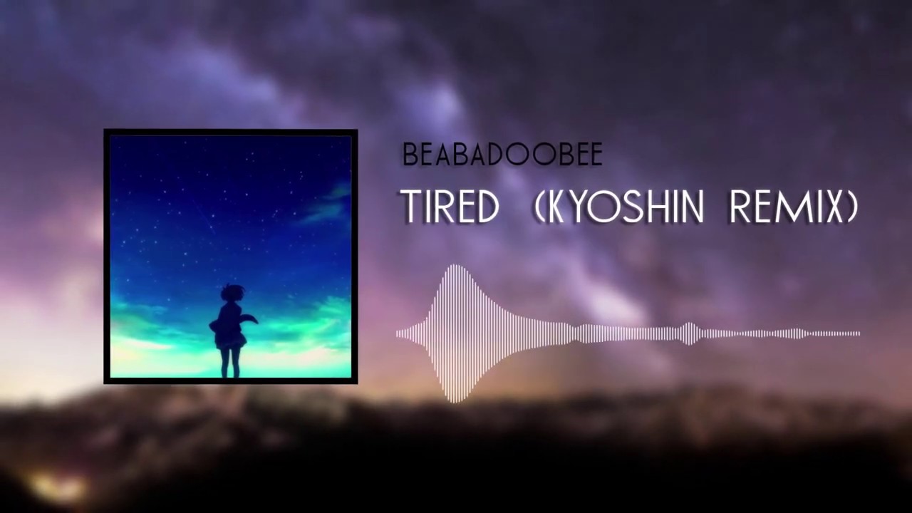 Beabadoobee - Tired (Kyoshin Remix) - YouTube
