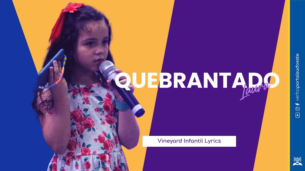 Ana Laura - Quebrantado - Vineyard Infantil Lyrics - YouTube