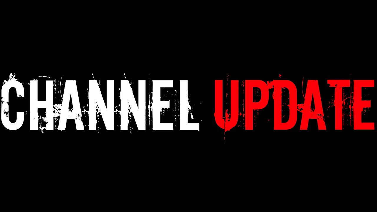 CHANNEL UPDATE! - YouTube