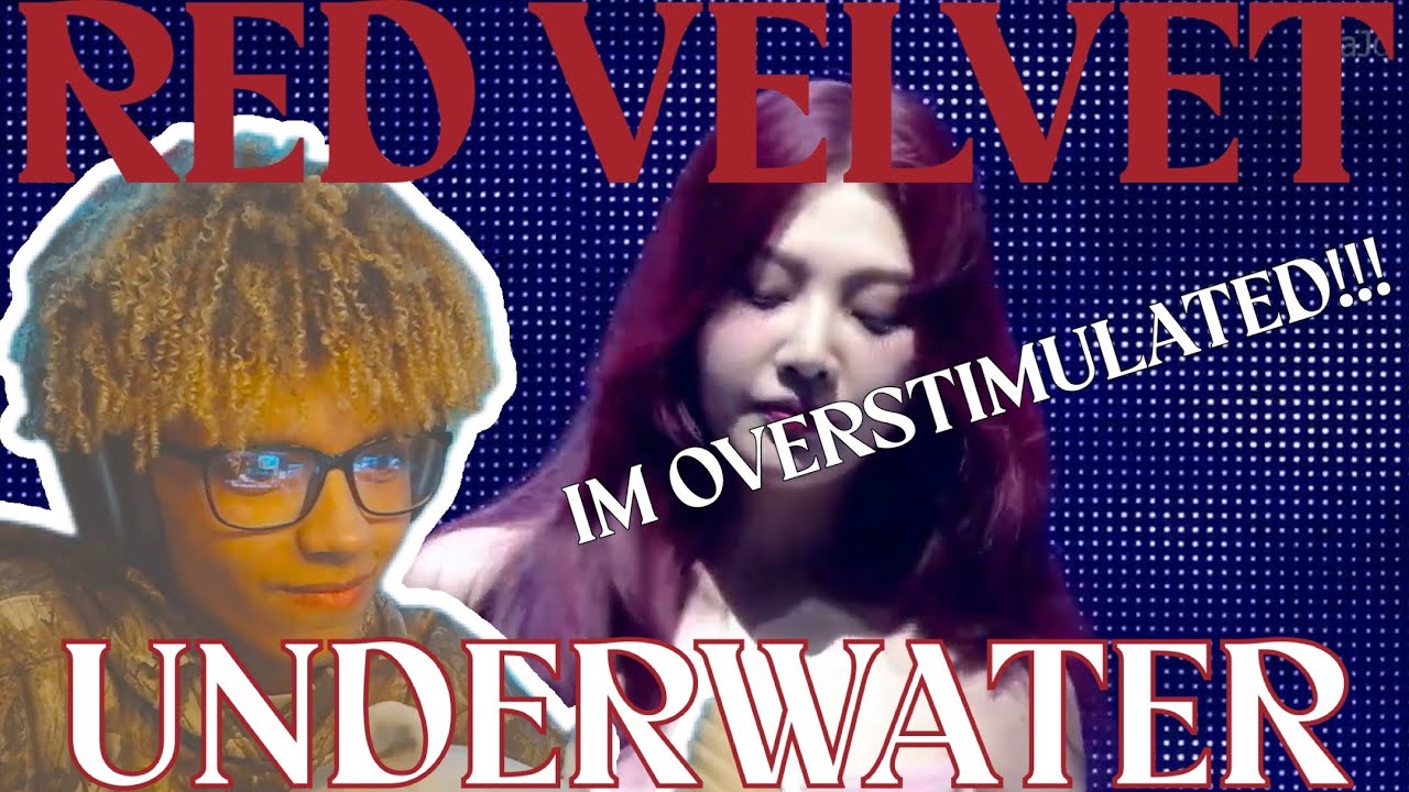 Red Velvet 레드벨벳 UNDERWATER Live Performance| REACTION - YouTube