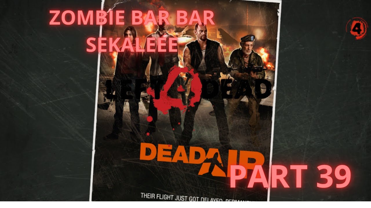 left 4 dead~DEAD AIR~PART 39!!!#left4dead #left4dead2 # ...