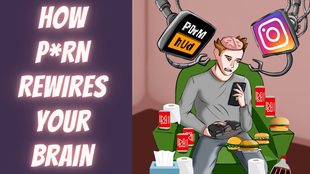 How P*RN CHANGES and REWIRES Your Brain – PART 2 - YouTube
