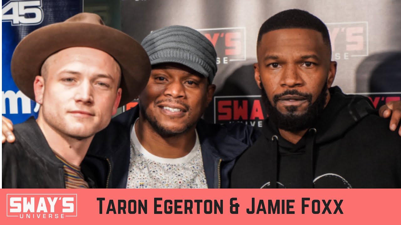 Jamie Foxx and Taron Egerton Talk New ‘Robin Hood’ Movie | Sway's ...