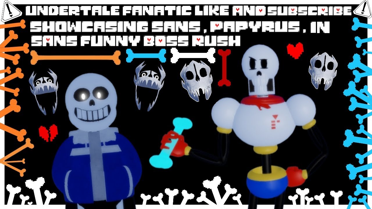 ShowCasing , Sans , Papyrus , Sans Funny Boss Rush - YouTube