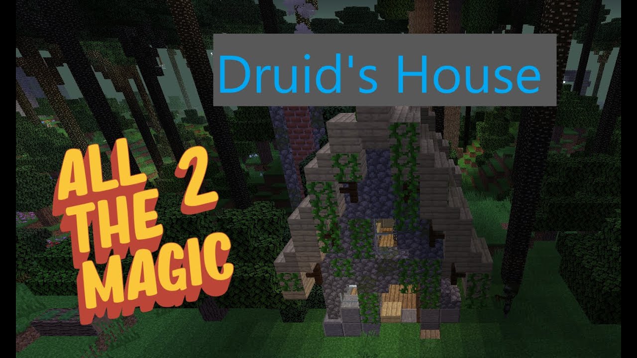 The Abandon Druid House - Twilight Forest - All the Magic 2 - Minecraft ...