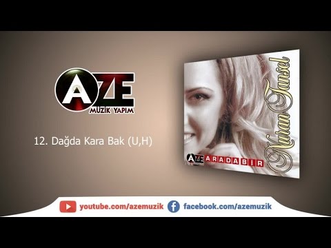 Nuran Tansel - Dağda Kara Bak (U.H)