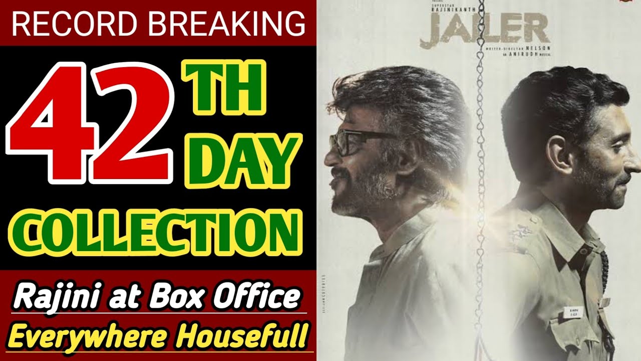 Jailer 42th Day Box Office Collection । Jailer Rajinikanth Movie Box ...